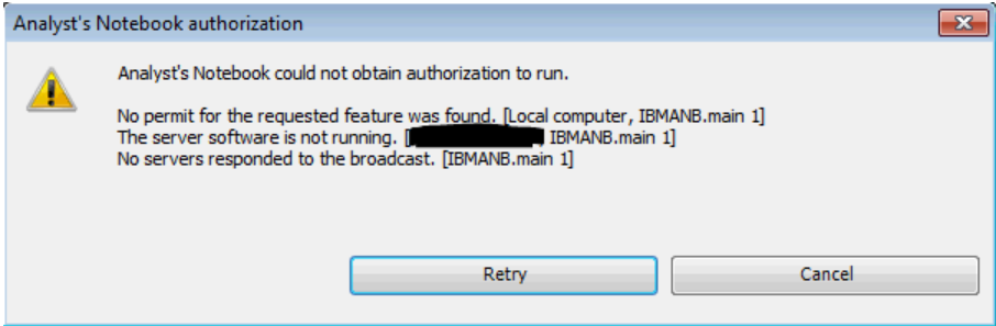 Opening i2 Analyst's Notebook results in error message "The server software is not running" and ...